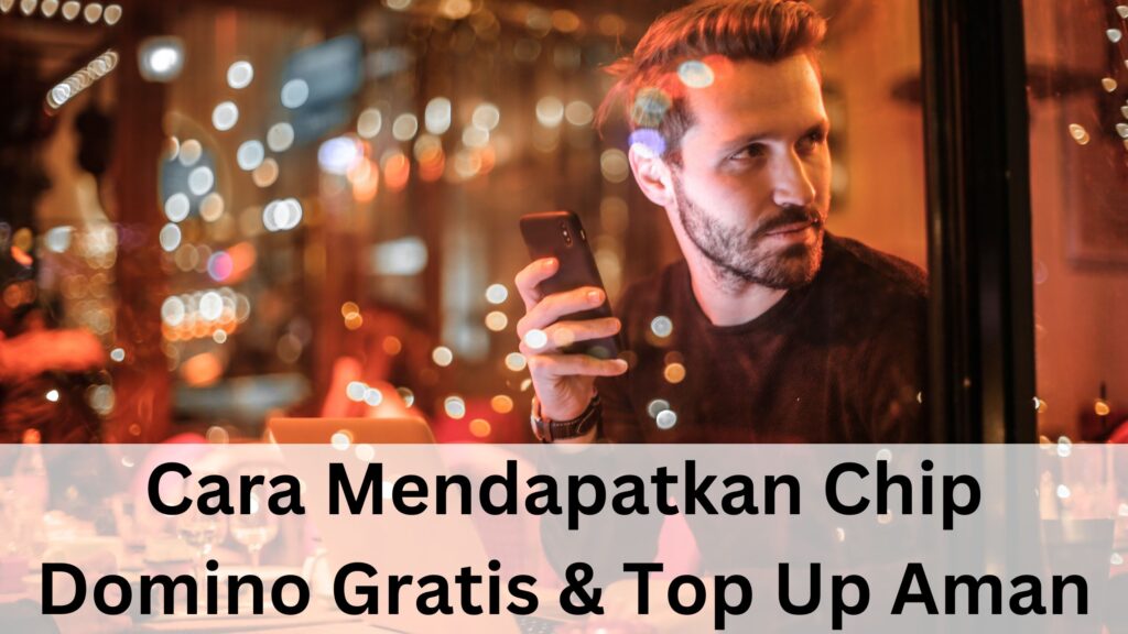 Cara Mendapatkan Chip Domino Gratis & Top Up Aman - AbiPhone