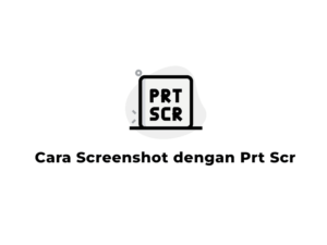 Cara Screenshot dengan Prt Scr di Windows - AbiPhone